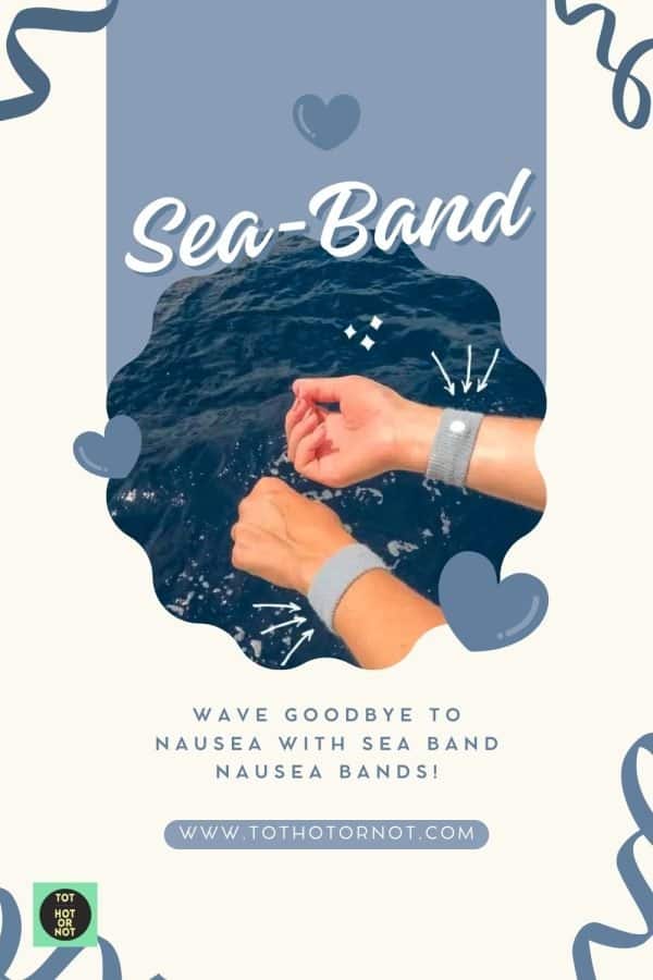 Sea Band Nausea Bands - TOT: HOT OR NOT